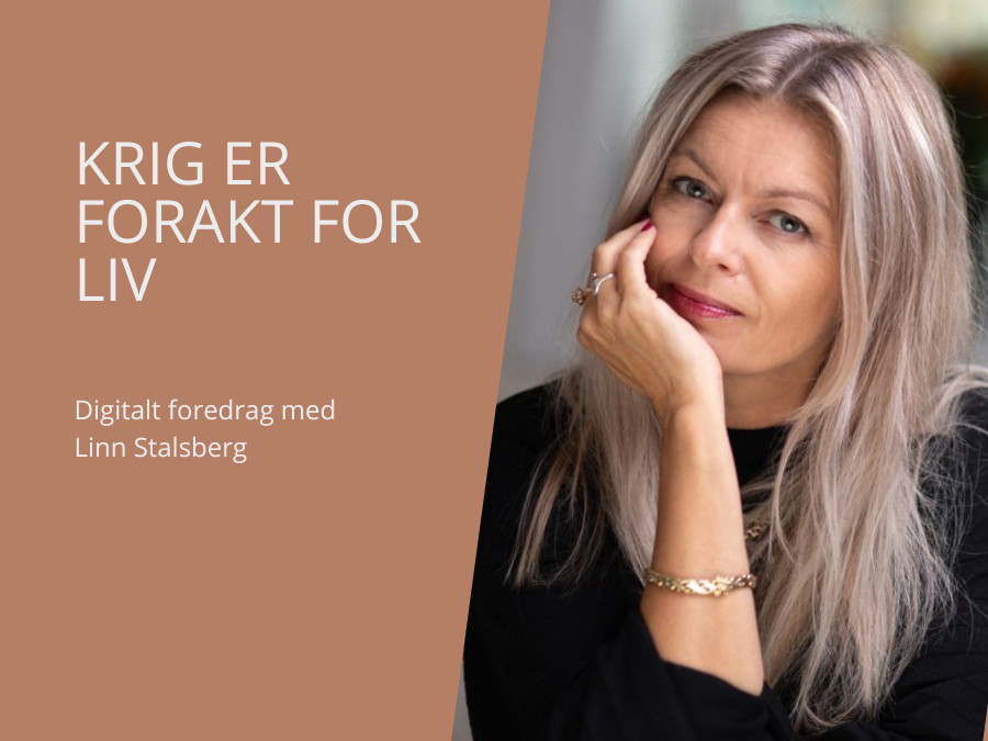 AVLYST Krig er forakt for liv – digitalt foredrag med Linn Stalsberg ...